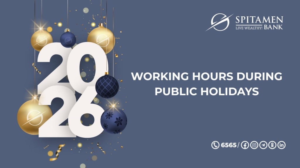 Opening hours of branches and central banking centers - Spitamen Bank